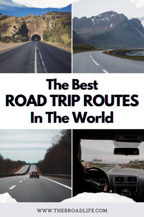 11 Best Road Trip Routes in the World | The Broad Life