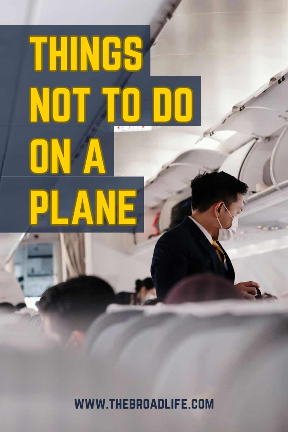 10 Things Not to Do on a Plane: Essential Air Travel Etiquette | The ...